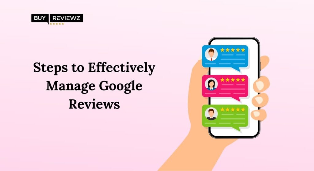 5 Steps To Effectively Manage Google Reviews - infinityelse